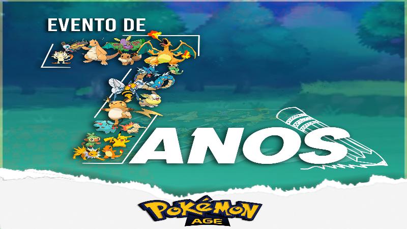 7 Anos de Pokémon Age [Encerrado]::. - Blog Pokémon Age